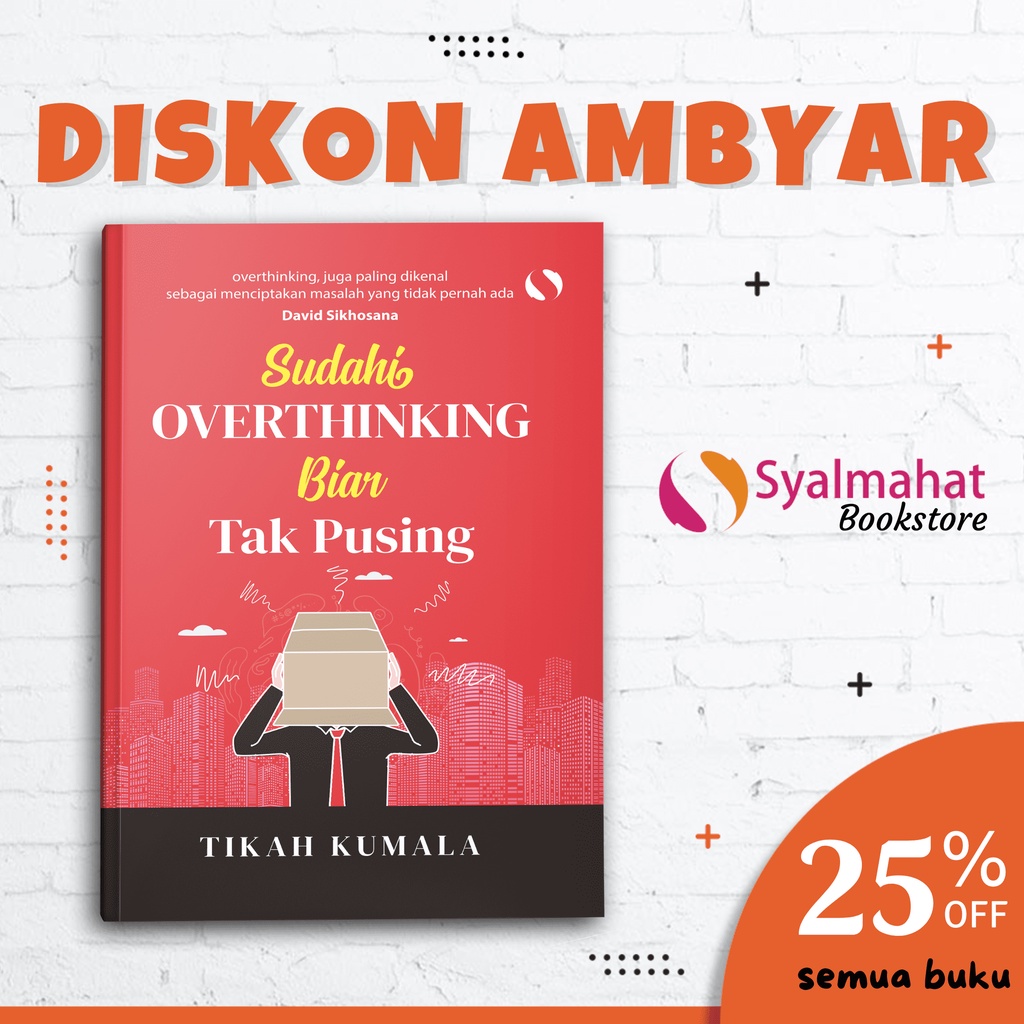 Jual Buku Psikologi Motivasi Sudahi Overthinking Biar Tak Pusing ...