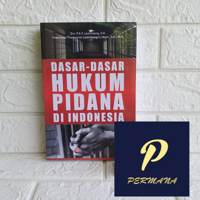 Jual BUKU DASAR DASAR HUKUM PIDANA DI INDONESIA Lamintang Bumiaksara Indonesia|Shopee Indonesia