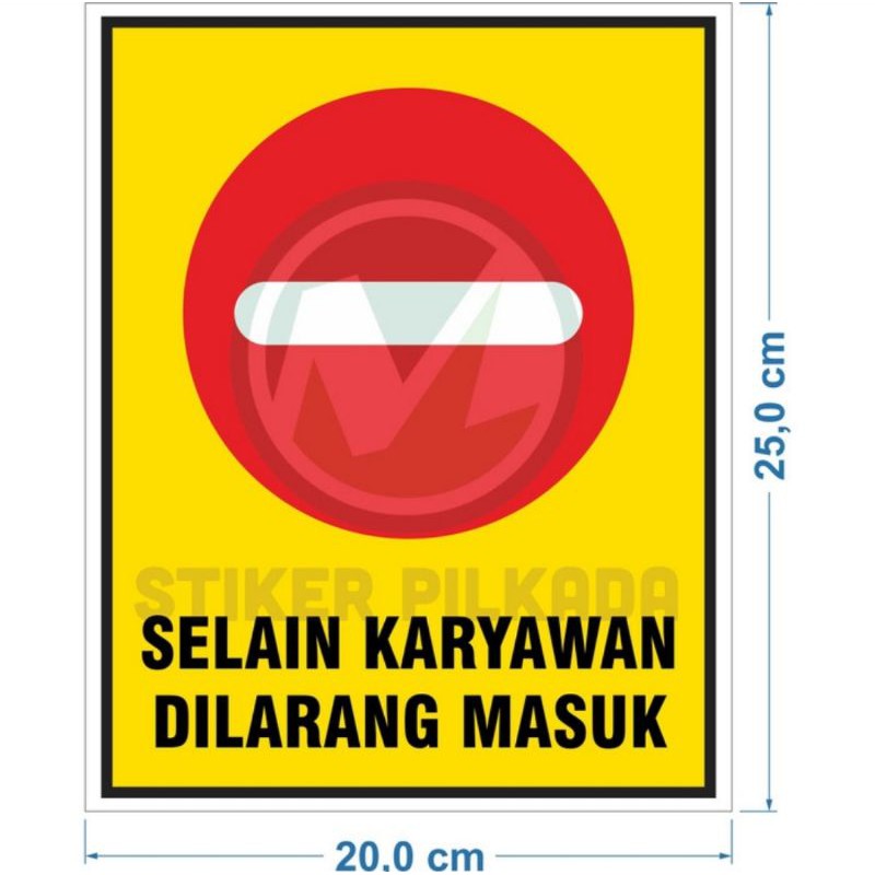 Jual STIKER SELAIN KARYAWAN DILARANG MASUK 20X25CM | Shopee Indonesia