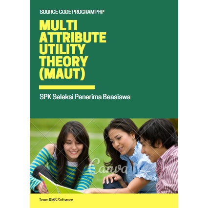Jual Source Code Program SPK Metode MULTI ATTRIBUTE UTILITY THEORY (MAUT) | Shopee Indonesia