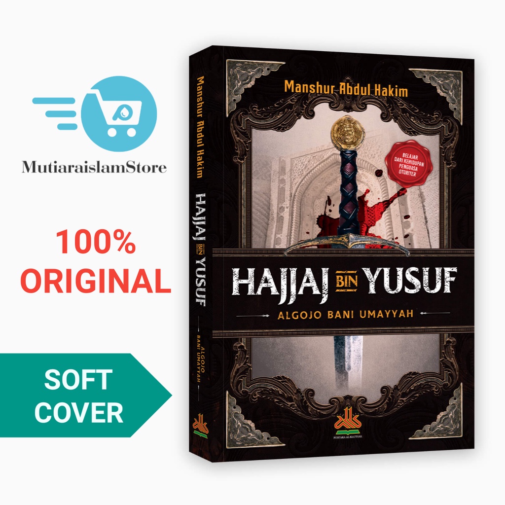 Jual Buku Hajjaj bin Yusuf Algojo Bani Umayyah - Pustaka Al-Kautsar | Shopee Indonesia