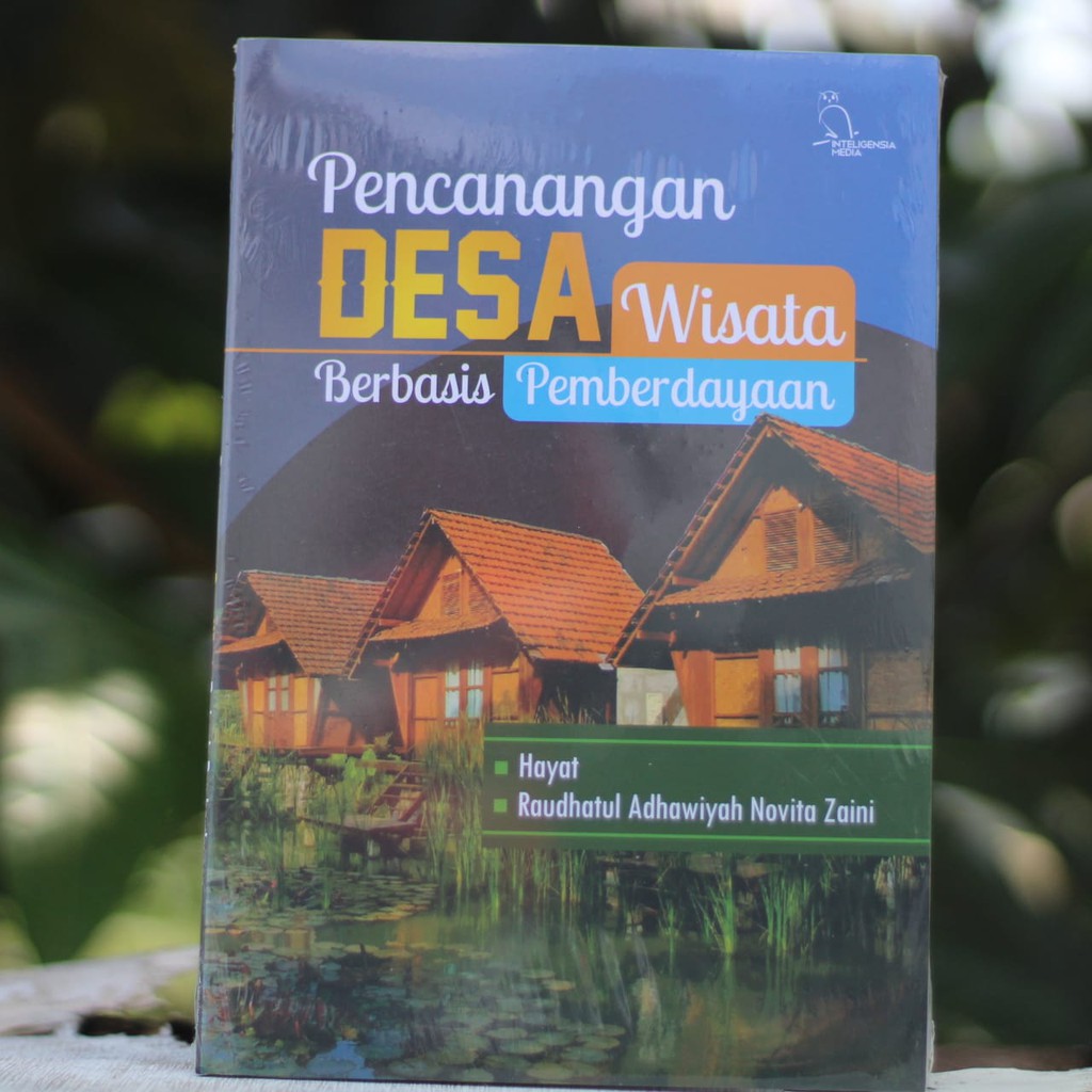 Jual Buku Pencanangan Desa Wisata Berbasis Pemberdayaan - Hayat dan ...