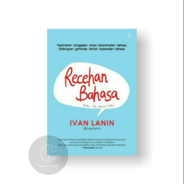 Jual RECEHAN BAHASA: Baku Tak Mesti Kaku - Ivan Lanin | Shopee Indonesia