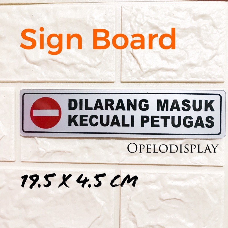 Jual SIGN BOARD DILARANG MASUK SELAIN PETUGAS | Shopee Indonesia