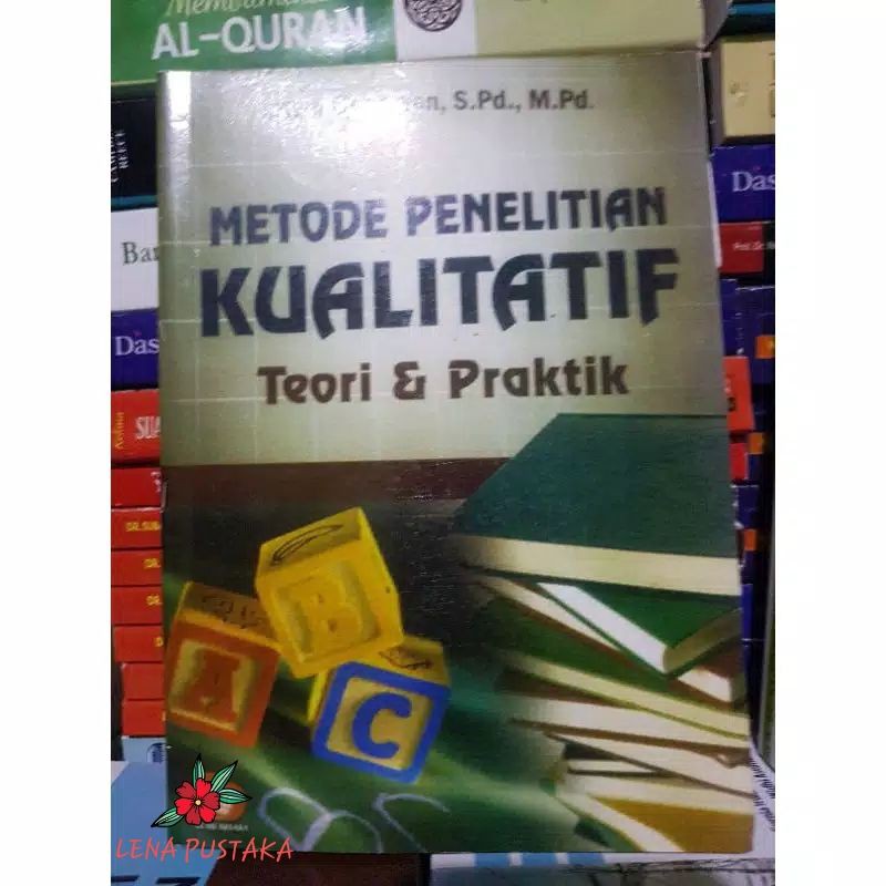 Jual METODE PENELITIAN KUALITATIF TEORI DAN PRAKTIK - IMAM GUNAWAN ... Jual METODE PENELITIAN KUALITATIF TEORI DAN PRAKTIK - IMAM GUNAWAN ...