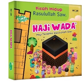 Jual KISAH HIDUP RASULULLAH SAW: HAJI WADA HAJI TERAKHIR RASULULLAH SAW (BOARD BOOK) | Shopee ...