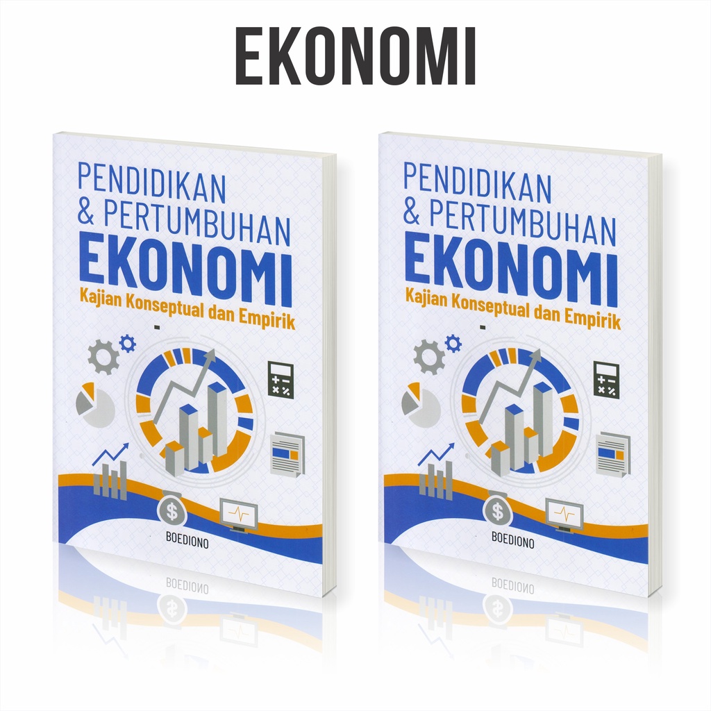 Jual Buku Ekonomi : Pendidikan dan Pertumbuhan Ekonomi Buku Kajian Konseptual dan Empirik ...