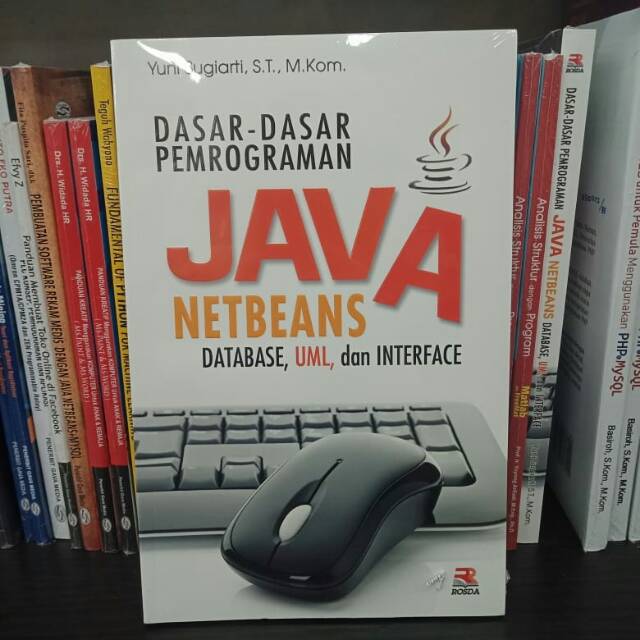 Jual Buku Dasar Dasar Pemrograman Java Netbeans Database Uml Dan