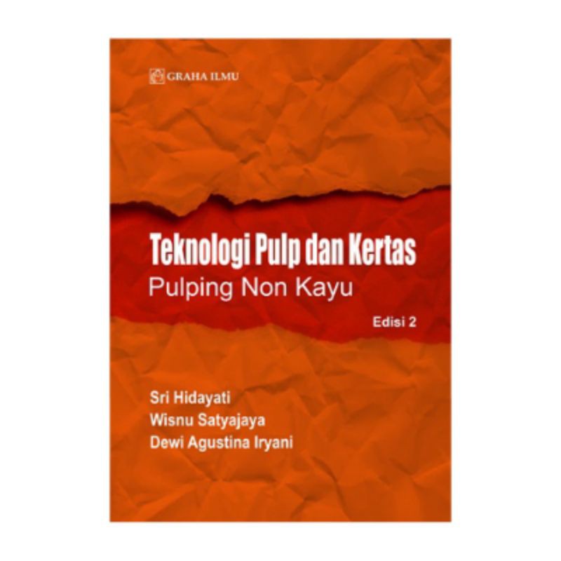 Jual Teknologi Pulp dan Kertas Edisi 2; Pulping Non Kayu | Shopee Indonesia