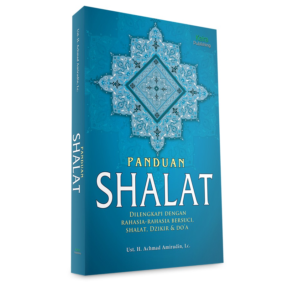 Jual Buku Panduan Shalat (KEIRA): Dilengkapi Rahasia Bersuci Sholat ... Jual Buku Panduan Shalat (KEIRA): Dilengkapi Rahasia Bersuci Sholat ...