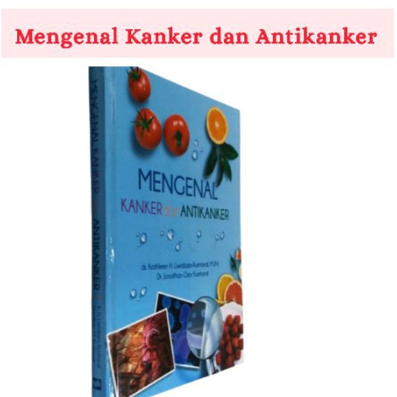 Jual Mengenal Kanker dan Anti Kanker | Shopee Indonesia