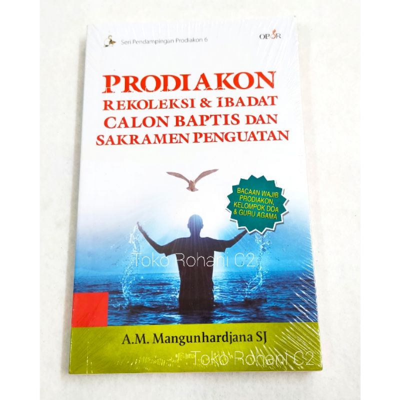 Jual Buku Prodiakon Rekoleksi & Ibadat Calon Baptis dan Sakramen ...