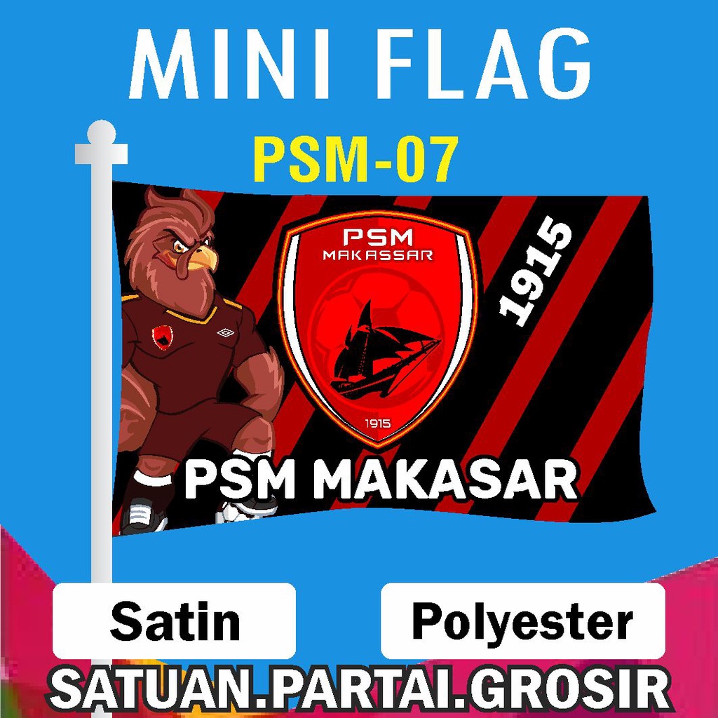 Jual Bendera Custom PSM-Makassar / MiniFlag PSM-Makassar Printing ... Jual Bendera Custom PSM-Makassar / MiniFlag PSM-Makassar Printing ...
