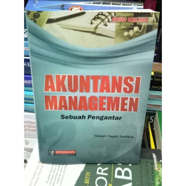 Jual Akuntansi Manajemen Sebuah Pengantar Edisi 5 Slamet Sugiri Sodikin | Shopee Indonesia