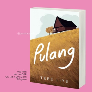 Jual Buku Novel Tere Liye Pulang Pergi Tentang Kamu Sepotong Hati ...