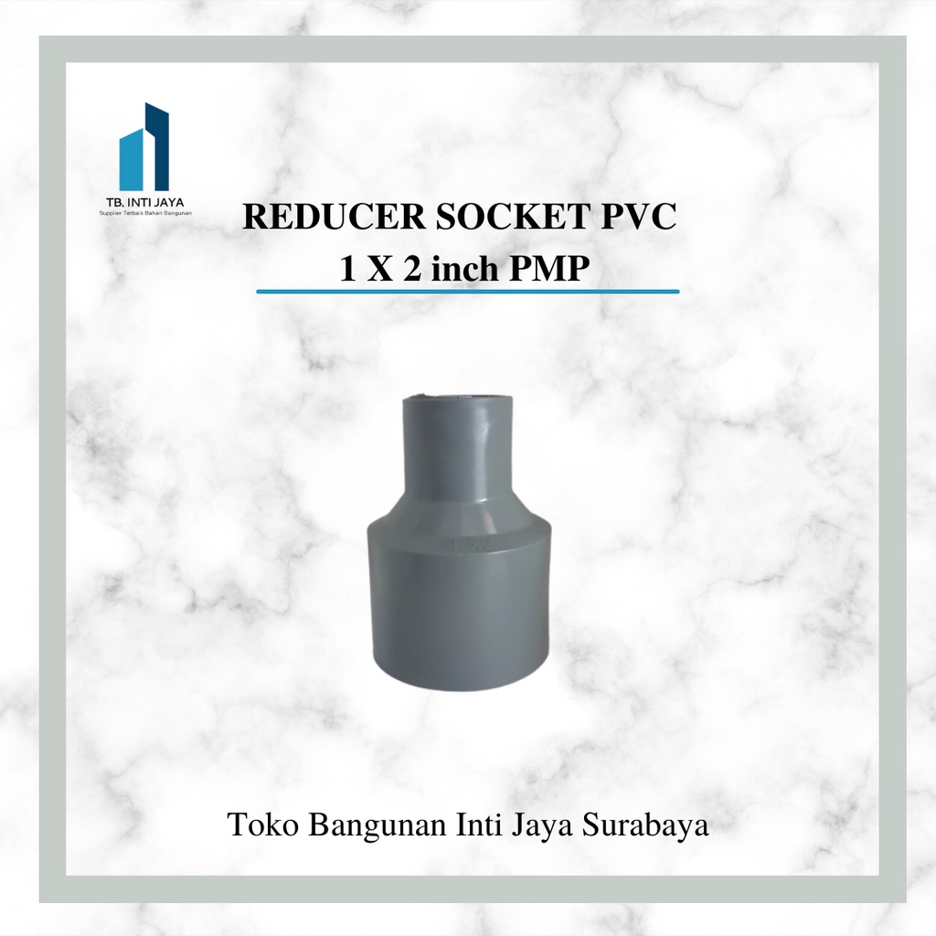 Jual REDUCER SOCKET PVC 1 X 2 inch PMP sambungan pvc R.socket pvc ...
