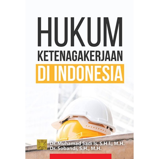 Jual BUKU HUKUM KETENAGAKERJAAN DI INDONESIA ORIGINAL PRENADA | Shopee ...