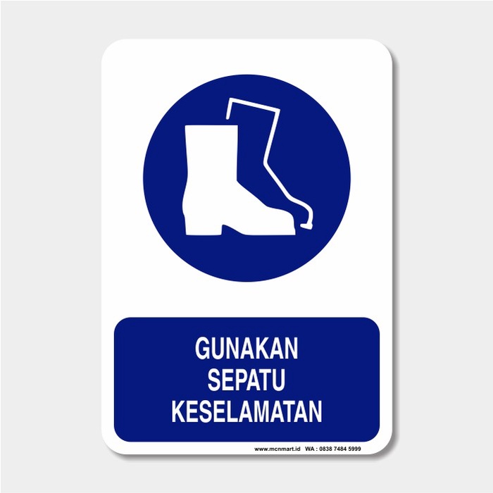 Jual Terlaris Safety Sign Rambu K3 APD - Gunakan Sepatu Keselamatan ...