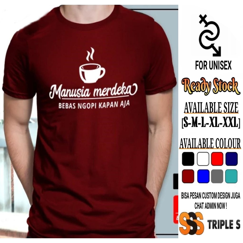 Jual KAOS MANUSIA MERDEKA BEBAS NGOPI KAPAN AJA KAOS KOPI KEREN ... Jual KAOS MANUSIA MERDEKA BEBAS NGOPI KAPAN AJA KAOS KOPI KEREN ...