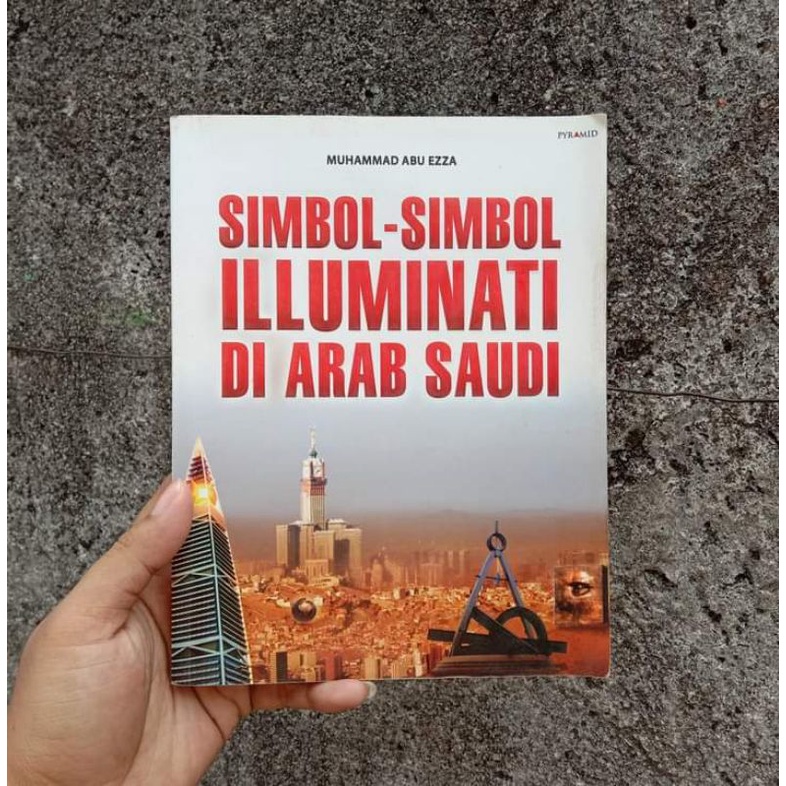 Jual buku SIMBOL-SIMBOL ILLUMINATI DI ARAB SAUDI - Muhammad Abu Ezza Indonesia|Shopee Indonesia