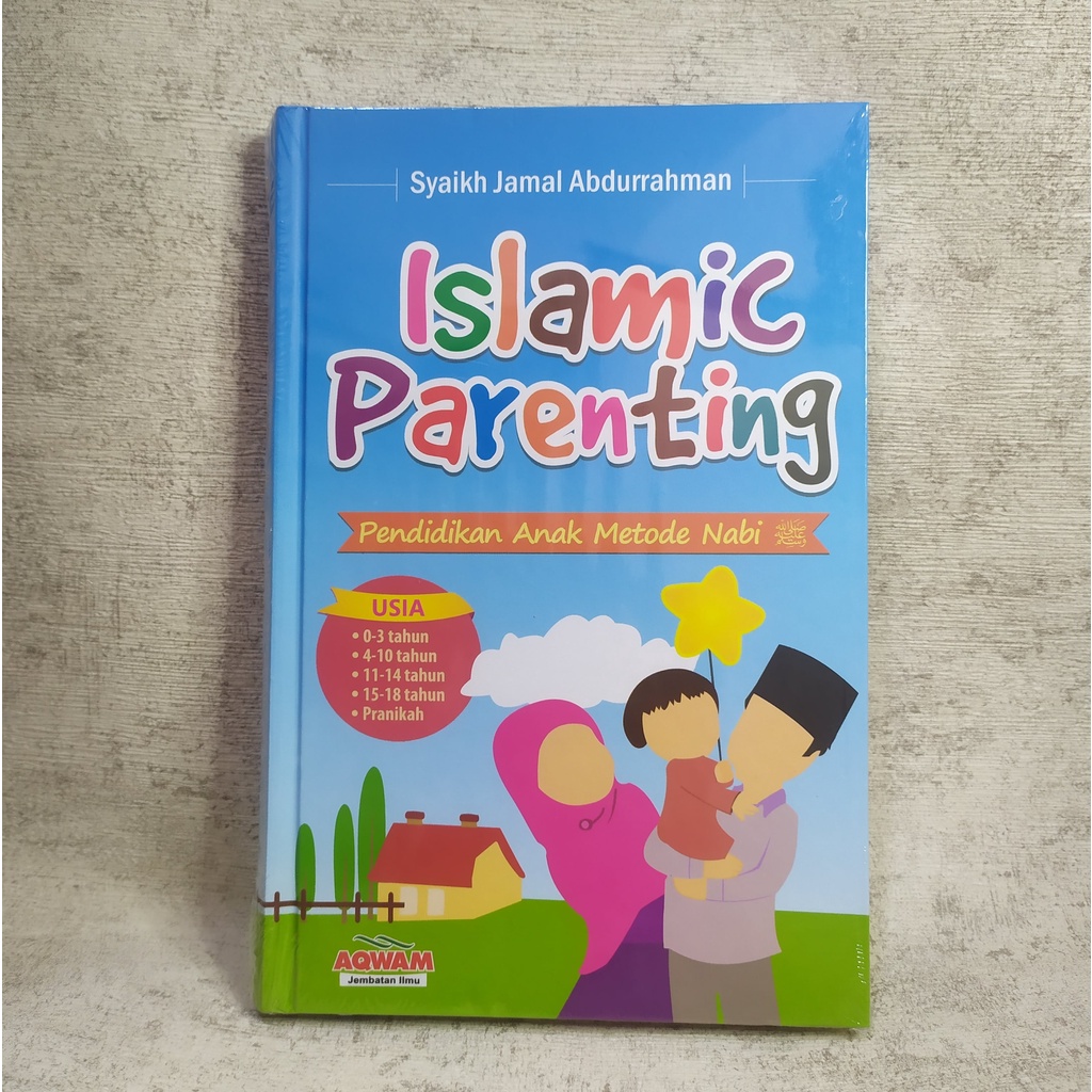Jual slamic Parenting Pendidikan Anak Metode Nabi - Aqwam Jembatan Ilmu Penulis : Syaikh Jamal ...