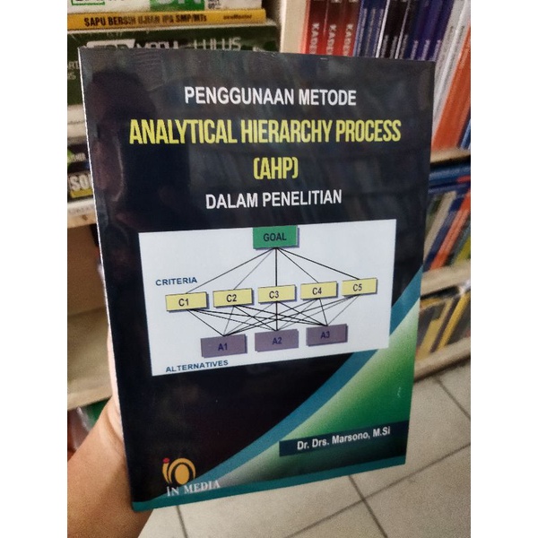 Jual BUKU PENGGUNAAN METODE ANALYTICAL HIERARCHY PROCESS AHP DALAM ... Jual BUKU PENGGUNAAN METODE ANALYTICAL HIERARCHY PROCESS AHP DALAM ...