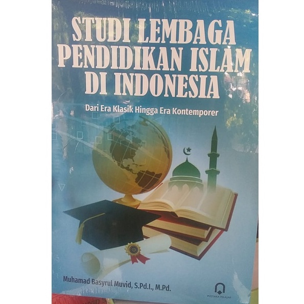 Jual Studi Lembaga Pendidikan Islam di Indonesia - Muhamad Basyrul Muvid | Shopee Indonesia