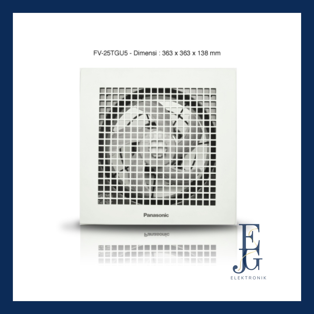 Jual Panasonic Ventilating/exhaust Fan FV 25 TGU 5 | Shopee Indonesia