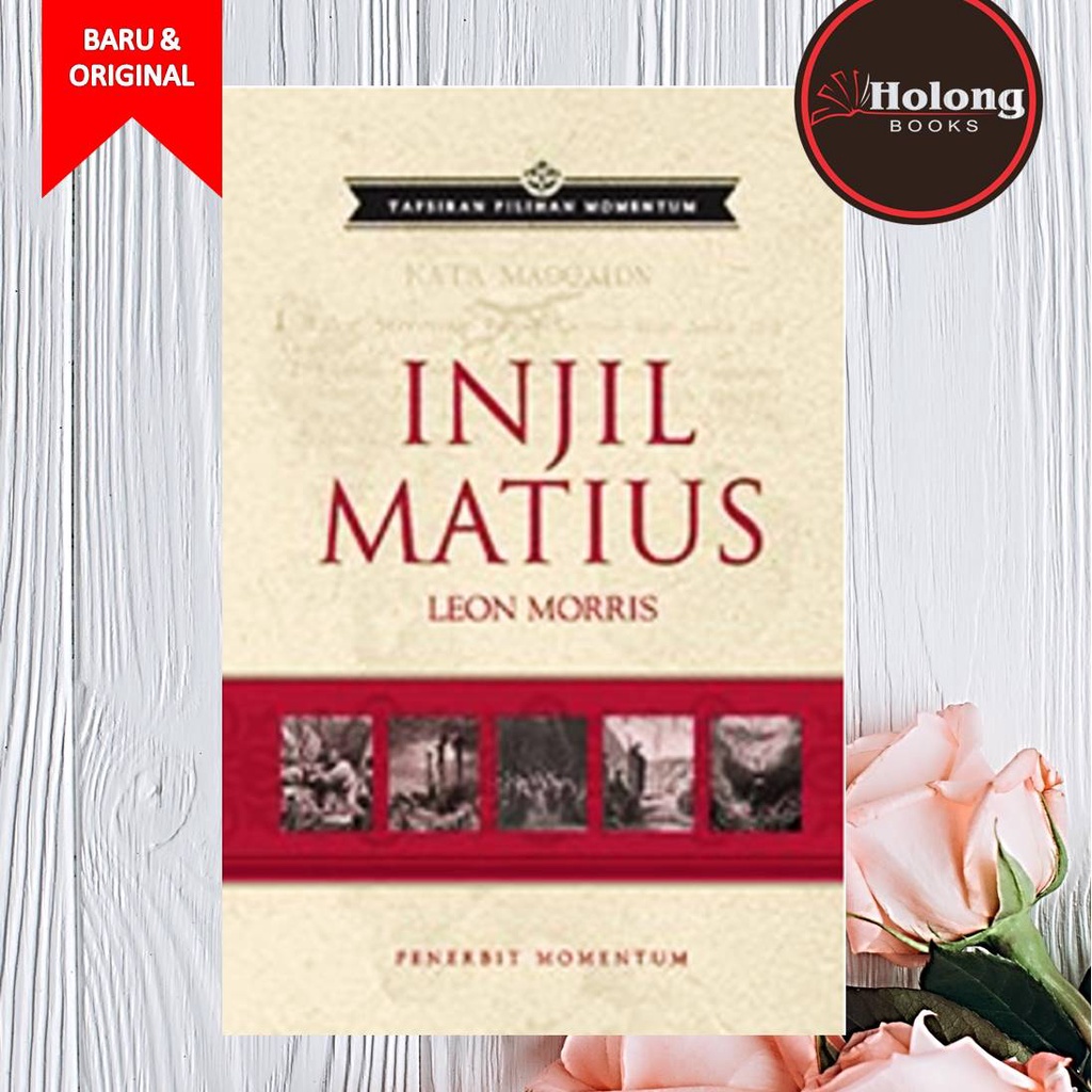 Jual Buku Tafsiran Pilihan Momentum: Injil Matius - Leon Morris ...