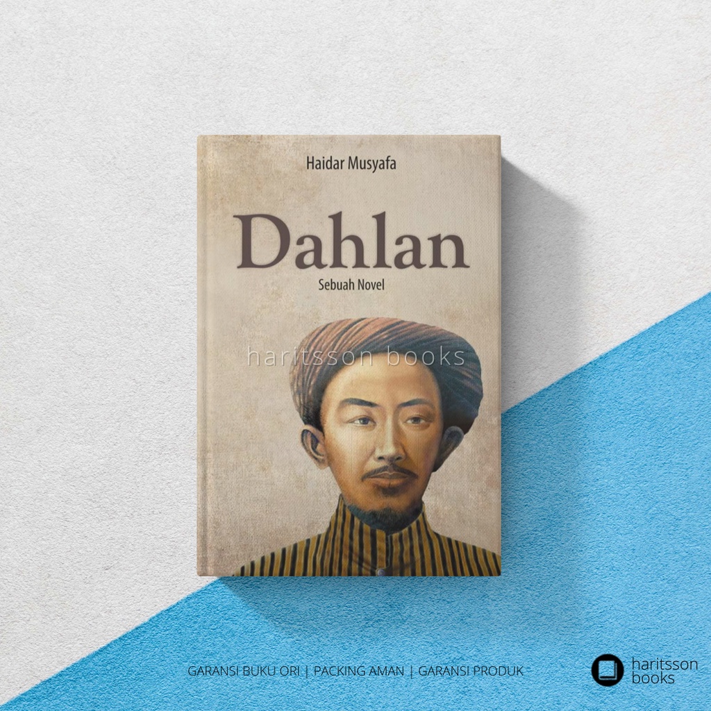 Jual Buku Novel Dahlan Biografi KH Ahmad Dahlan by Haidar Musyafa ...