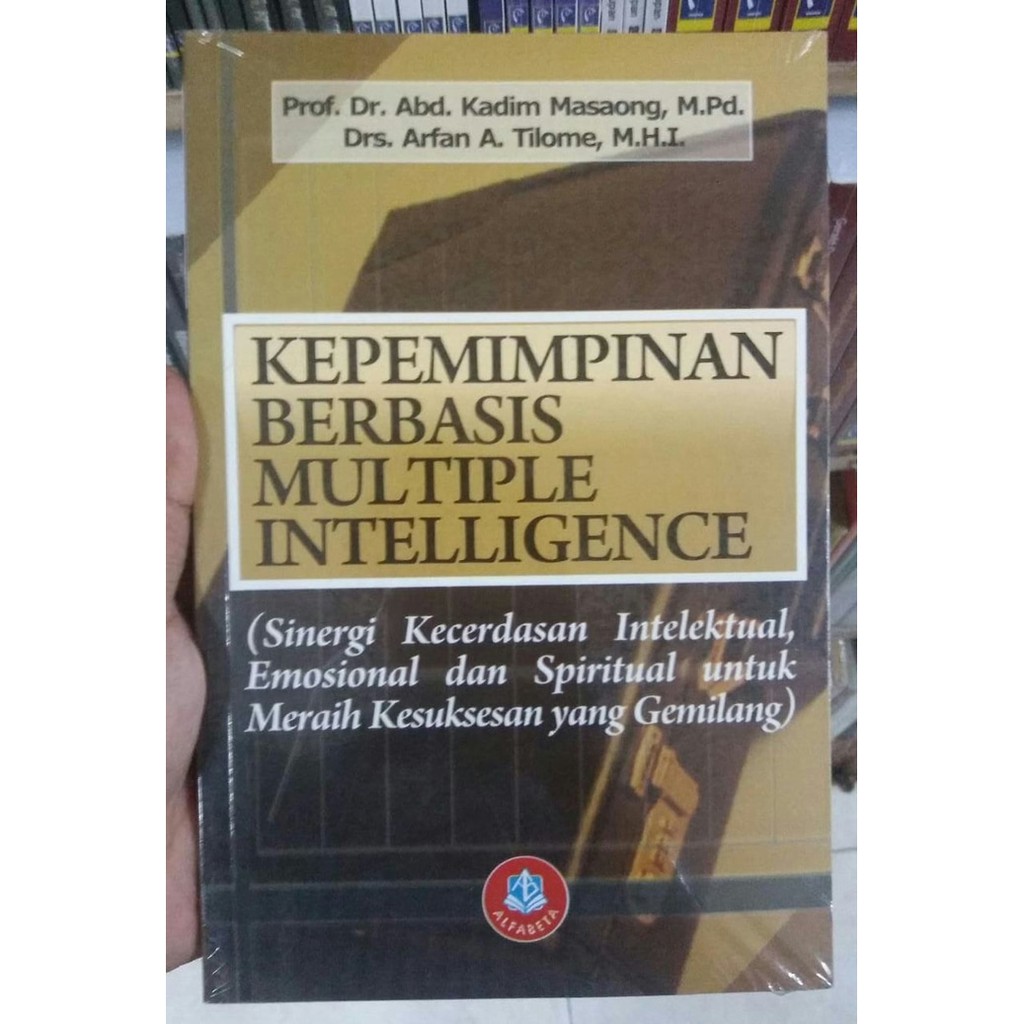 Jual BUKU ORIGINAL KEPEMIMPINAN BERBASIS MULTIPLE INTELLIGENCE - KADIM MASAONG - ALFABETA ...
