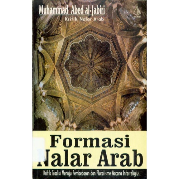 Jual Formasi Nalar Arab Kritik Tradisi Menuju Pembebasan dan Pluralisme ...
