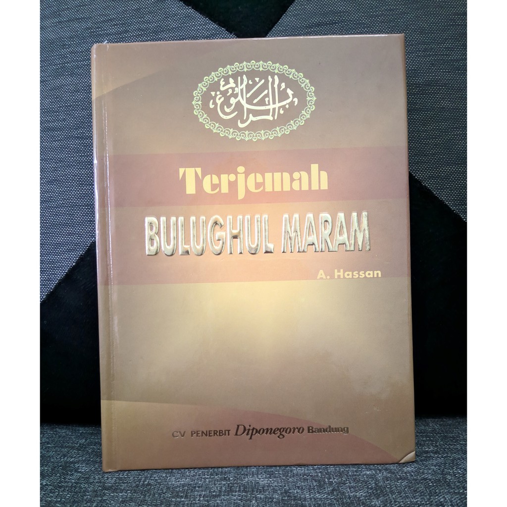Jual Buku Islami Terjemah Bulughul Maram A. HASSAN - DIPONEGORO | Shopee Indonesia