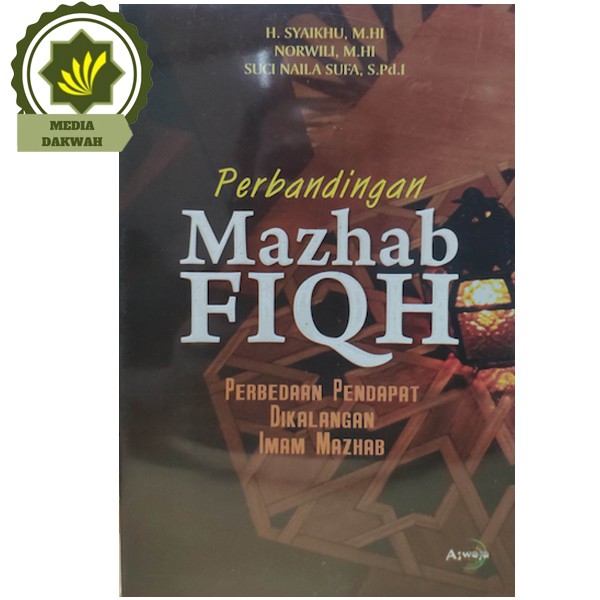 Jual Buku PERBANDINGAN MAZHAB FIQH Fiqih Perbandingan Mazhab Perbedaan Pendapat Kalangan Imam ...