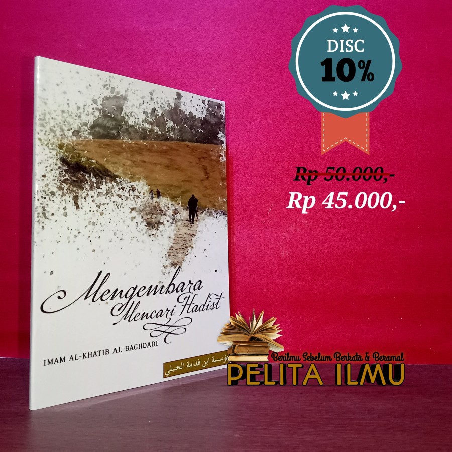 Jual Buku Mengembara Mencari Hadits - Terjemah Kitab Ar-Rihlah Fi ...