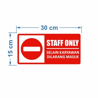 Jual Rambu Sign Staff Only Dilarang Masuk 30cm x 15cm Akrilik | Shopee ...