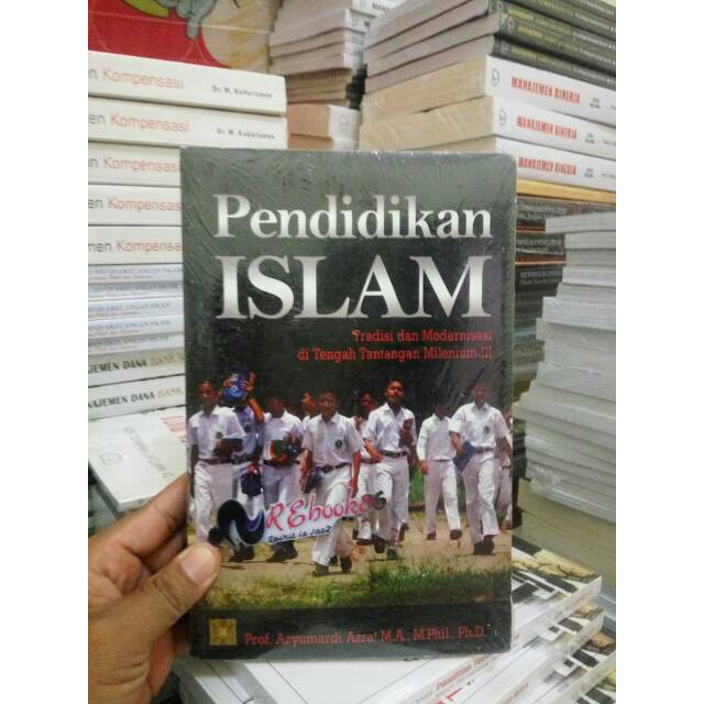 Jual Pendidikan Islam (Tradisi & Modernisasi di tengah Tantangan Milenium 3 ) - Prof. Azyumardi ...