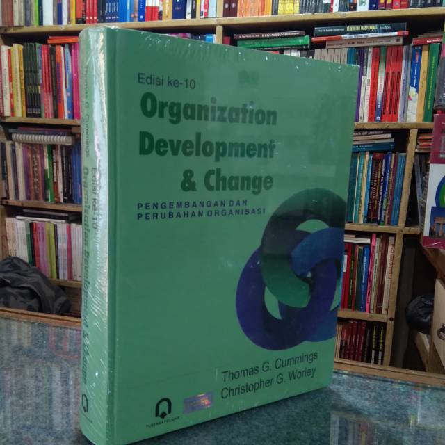 Jual BUKU ORGANIZATION DEVELOPMENT & CHANGE PENGEMBANGAN DAN PERUBAHAN ORGANISASI Edisi 10 ...
