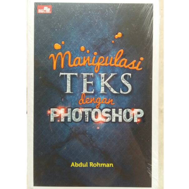 Jual Buku Desain Grafis manipulasi teks dengan photoshop - ORIGINAL ...