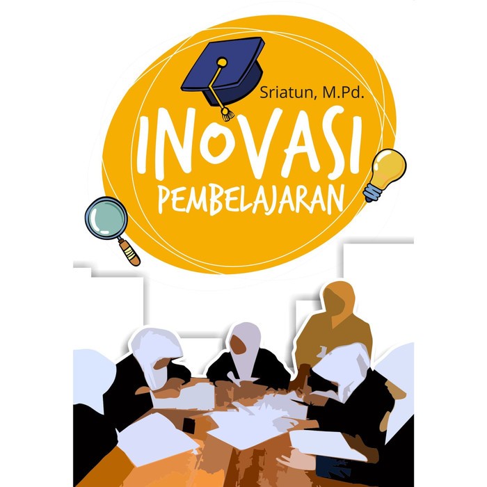 Jual Buku Pendidikan - Buku Inovasi Pembelajaran - Sriatun - BW ... Jual Buku Pendidikan - Buku Inovasi Pembelajaran - Sriatun - BW ...