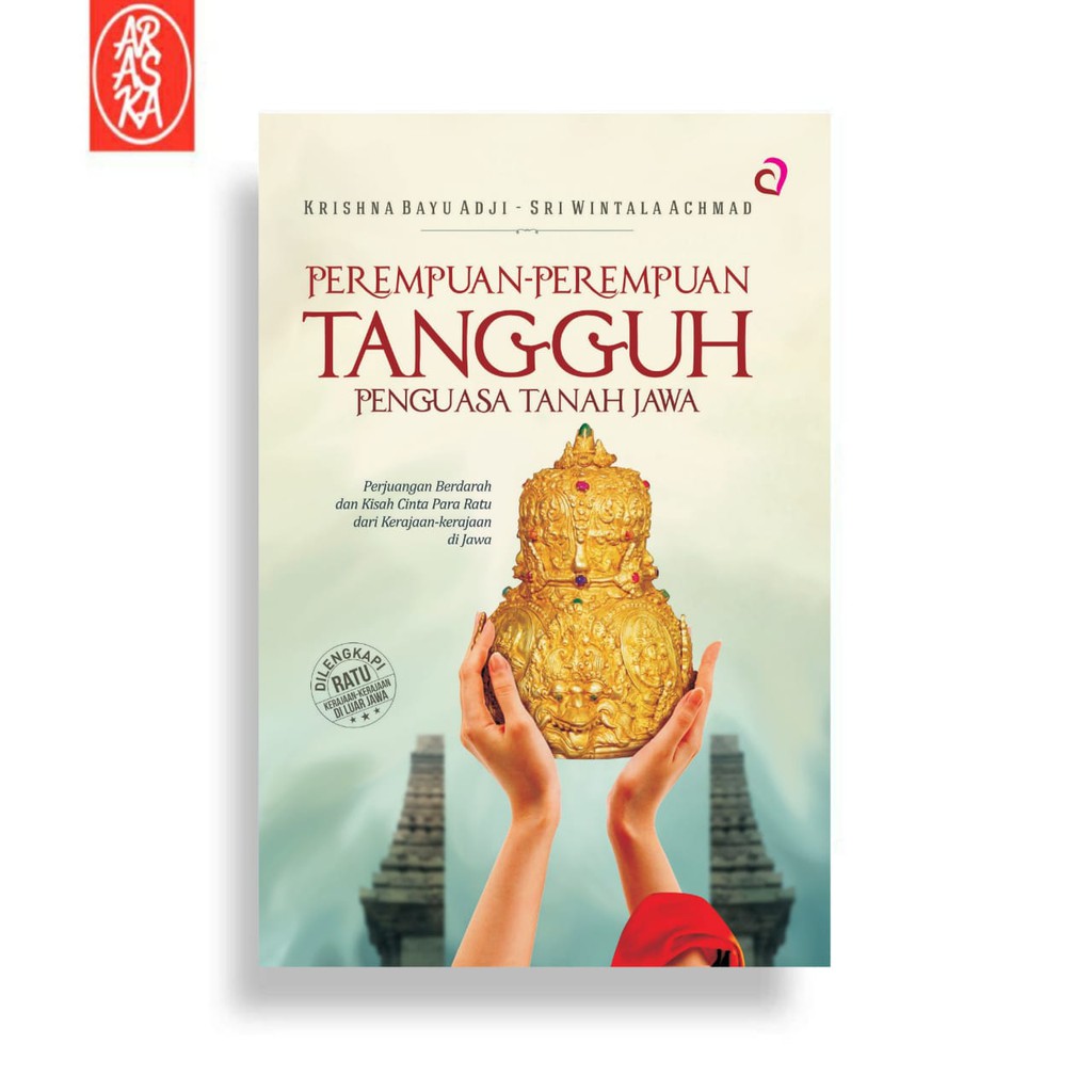 PEREMPUAN-PEREMPUAN TANGGUH PENGUASA TANAH JAWA Perjuangan Berdarah dan ... PEREMPUAN-PEREMPUAN TANGGUH PENGUASA TANAH JAWA Perjuangan Berdarah dan ...