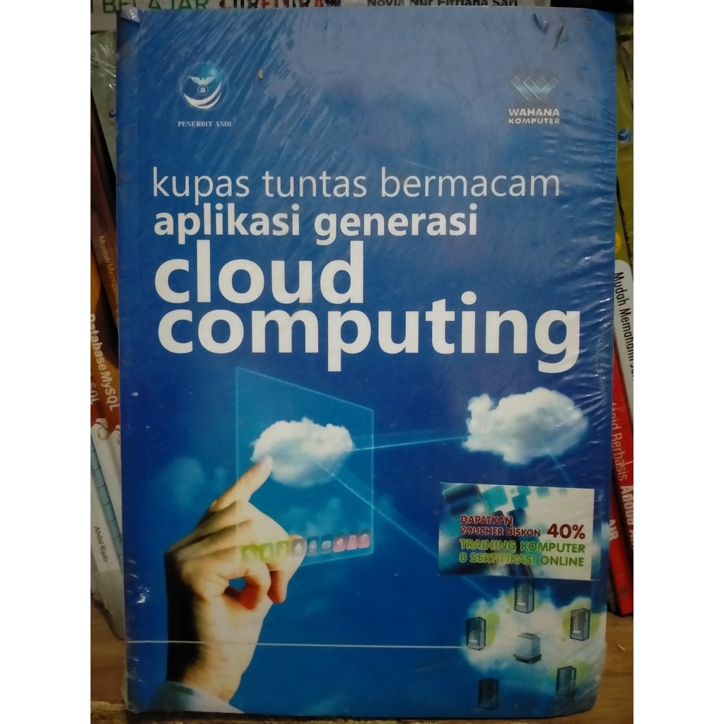 Jual Kupas Tuntas Bermacam Aplikasi Generasi Cloud Computing - Wahana Komputer | Shopee Indonesia