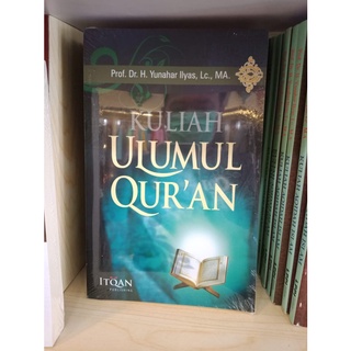 Jual Kuliah Ulumul Qur'an Yunahar Ilyas / Ulumul Quran / Ulumul Hadits / Ulumul Hadist /BUKU ...