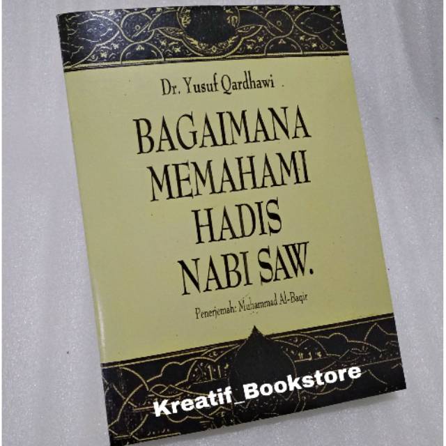 Jual Bagaimana memahami hadis nabi SAW Yusuf Qardawi | Shopee Indonesia