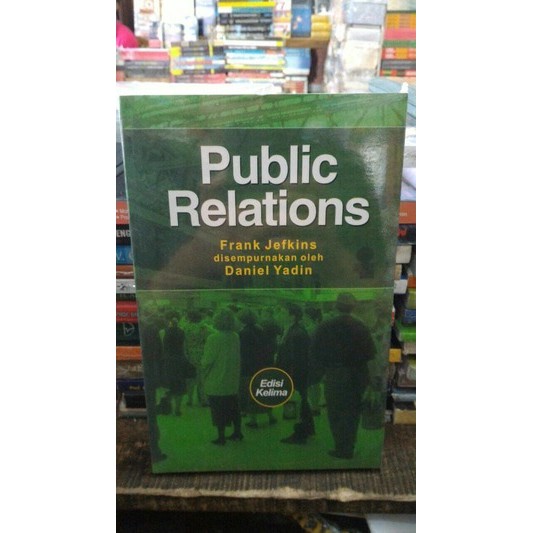 Jual Buku Public Relations Edisi 5 Pengarang Frank Jefkins Murah ... Jual Buku Public Relations Edisi 5 Pengarang Frank Jefkins Murah ...