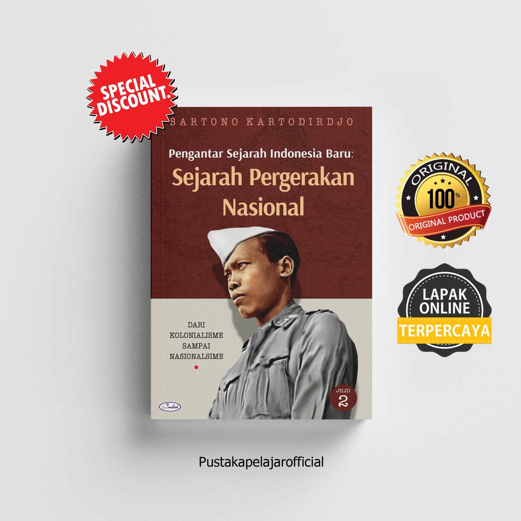 Jual PENGANTAR SEJARAH INDONESIA BARU SEJARAH PERGERAKAN NASIONAL JILID 2 / SARTONO KARTODIRDJO ...