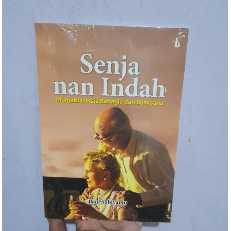 Jual Senja nan Indah Menjadi Lansia Bahagia dan Bijaksana - Paul Subiyanto Buku Asli HVS ...