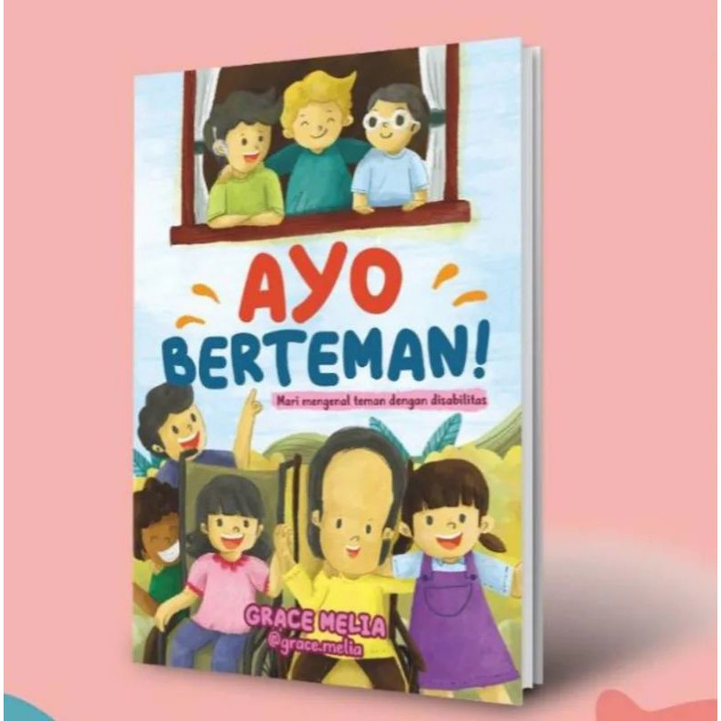 Jual Ayo Berteman - Mari Mengenal Teman Disabilitas - Grace Melia ...