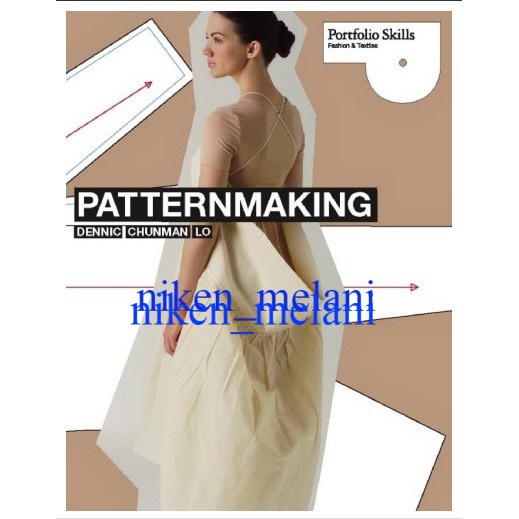 Jual Buku Teknik Menjahit & Fashion - Patternmaking By Dennic Chunman | Shopee Indonesia
