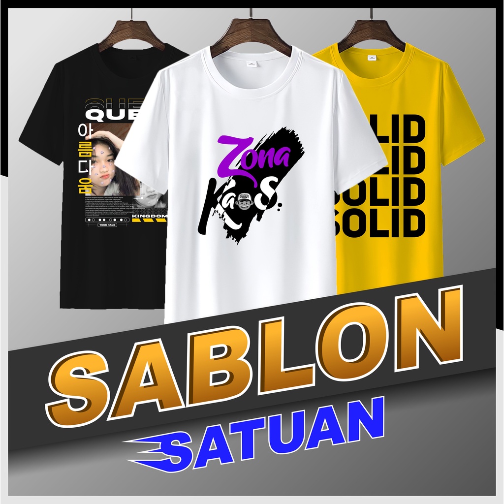 Jual Sablon Kaos Satuan Desain Bebas / Kaos Sablon Custom Satuan Foto ... Jual Sablon Kaos Satuan Desain Bebas / Kaos Sablon Custom Satuan Foto ...